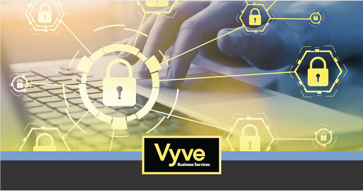Why Your Business Needs A Data Protection Solution - Vyve Business
